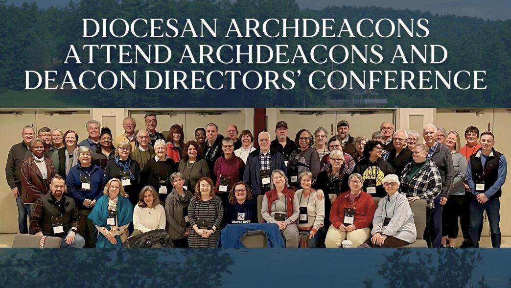 Diocesan Archdeacons Attend Archdeacons and Deacon Directors ...