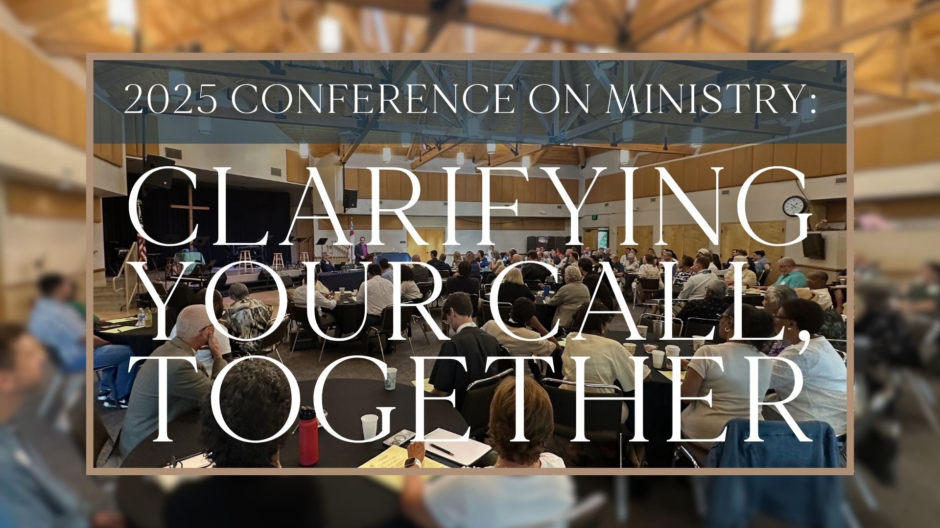 2025 Conference on Ministry: Clarifying Your Call, Together – Episcopal ...